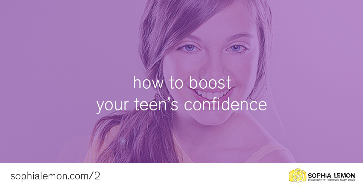 Teen Esteem: Learn How to Boost Your Teen's Confidence