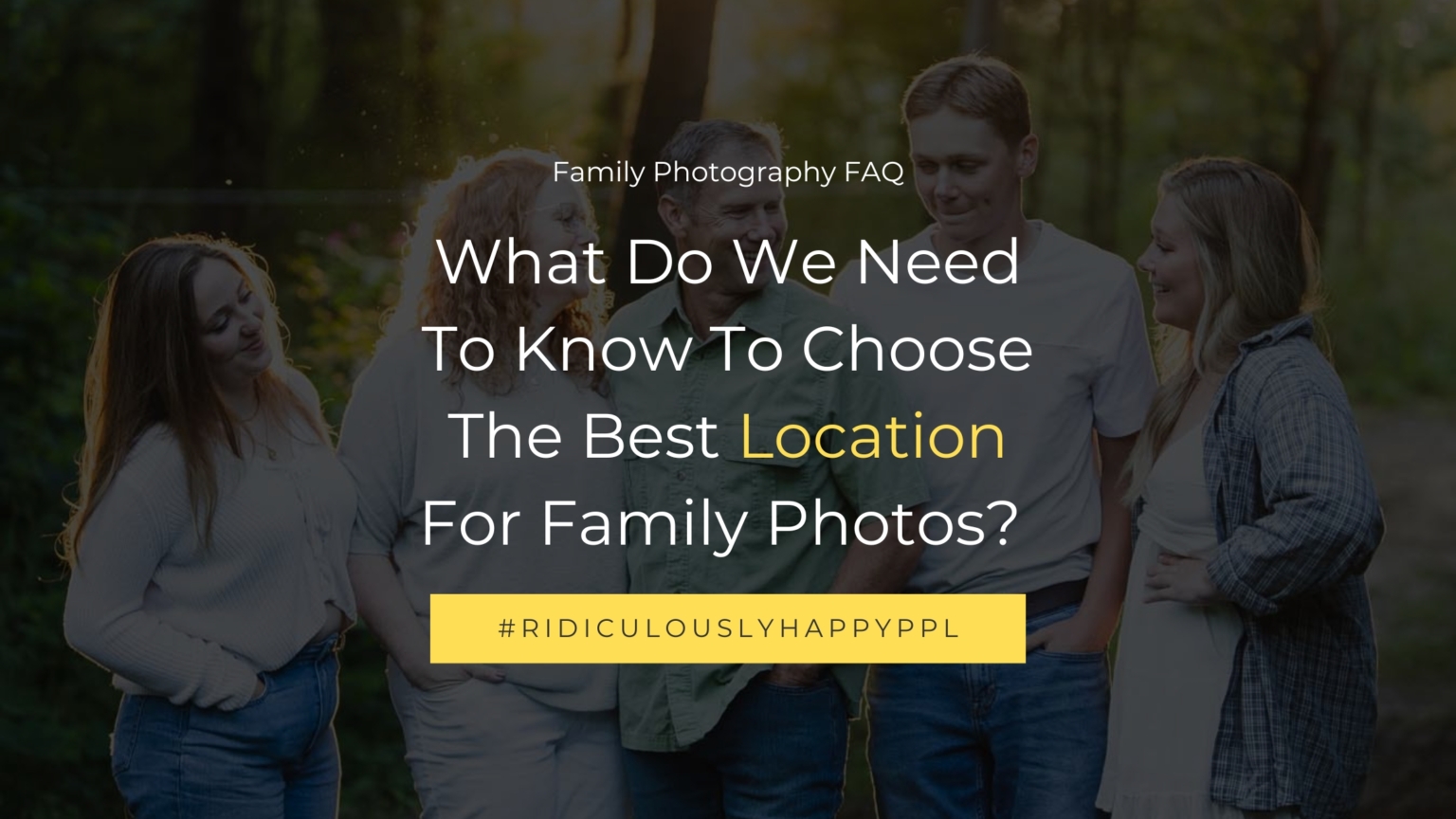 Family Photo Locations: How And Where To Find The Best Spot